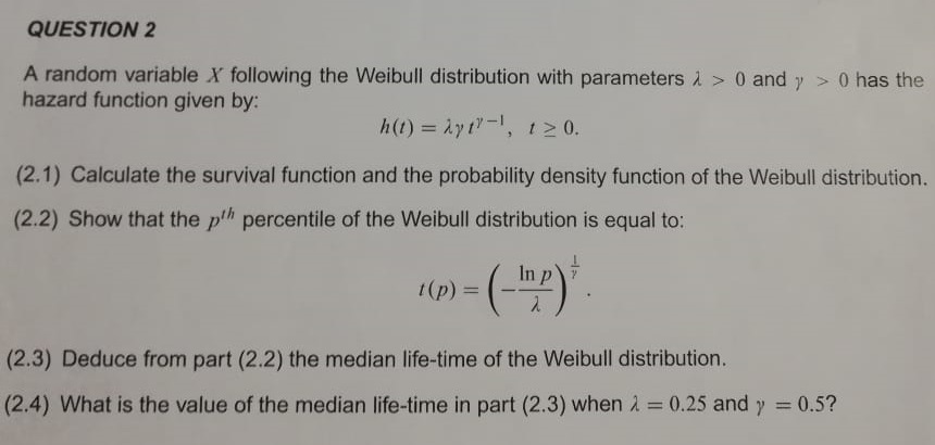 Solved QUESTION 2 A random variable X following the Weibull | Chegg.com