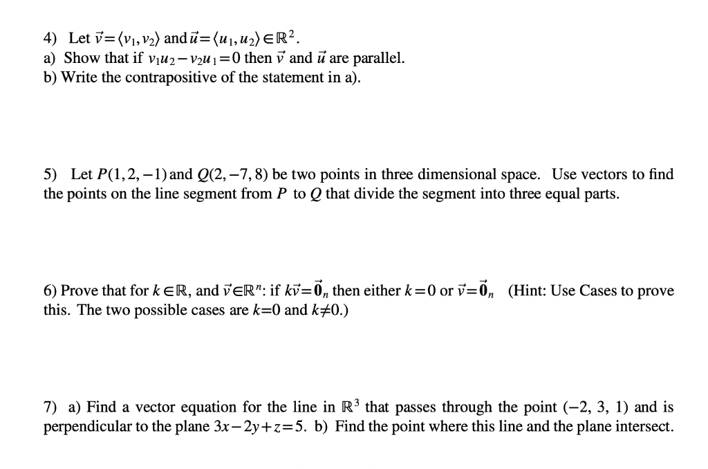 Solved 4) Let v= v1,v2 and u= u1,u2 ∈R2. a) Show that if | Chegg.com