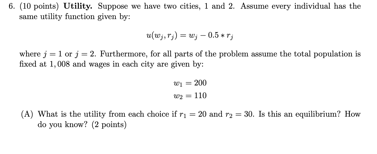 Solved 6. (10 points) Utility. Suppose we have two cities, 1 | Chegg.com