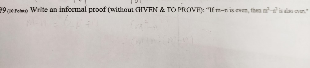 Solved #9 (1 Points) Write an informal proof (without GIVEN | Chegg.com