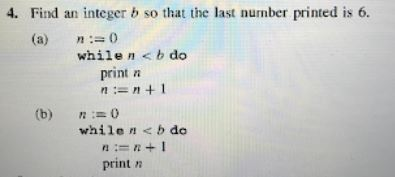 Solved 4. Find an integer b so that the last number printed | Chegg.com