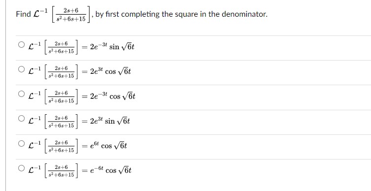 Solved Find L−1[s2+6s+152s+6], by first completing the | Chegg.com