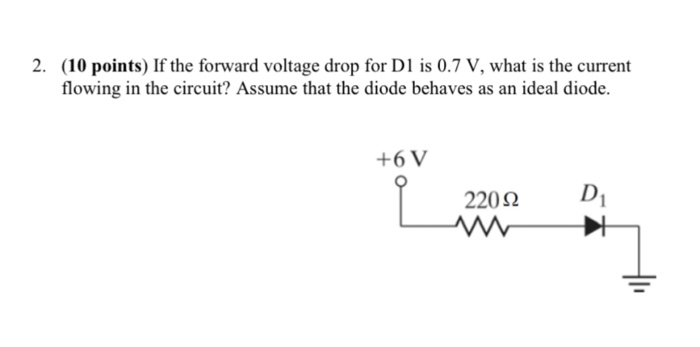 Solved If the forward voltage drop for D1 is 0.7V, what is | Chegg.com