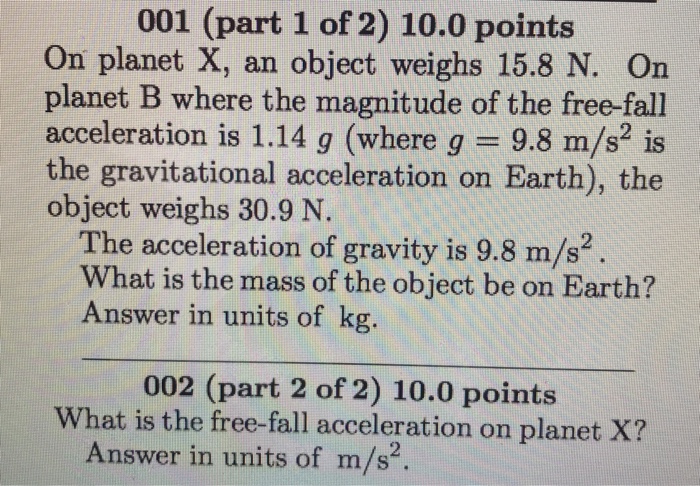 Solved 001 (part 1 of 2) 10.0 points On planet X, an object | Chegg.com