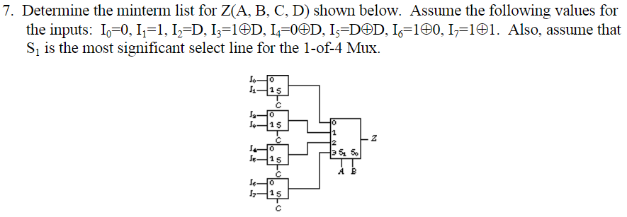 Solved 7. Determine the minterm list for Z(A, B, C, D) shown | Chegg.com