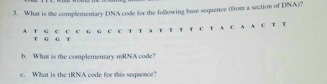 Solved 3. What is the complementary DNA code for the | Chegg.com