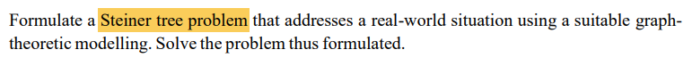 Solved Formulate a Steiner tree problem that addresses a | Chegg.com