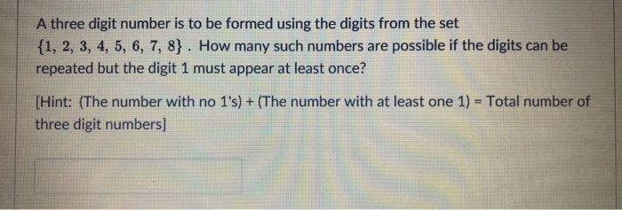 Solved A three digit number is to be formed using the digits | Chegg.com