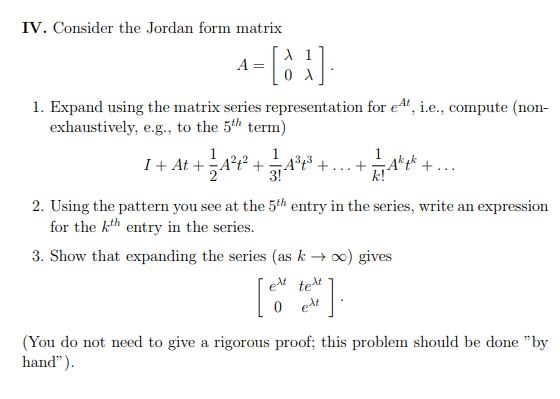Solved IV. Consider the Jordan form matrix 1. Expand using | Chegg.com