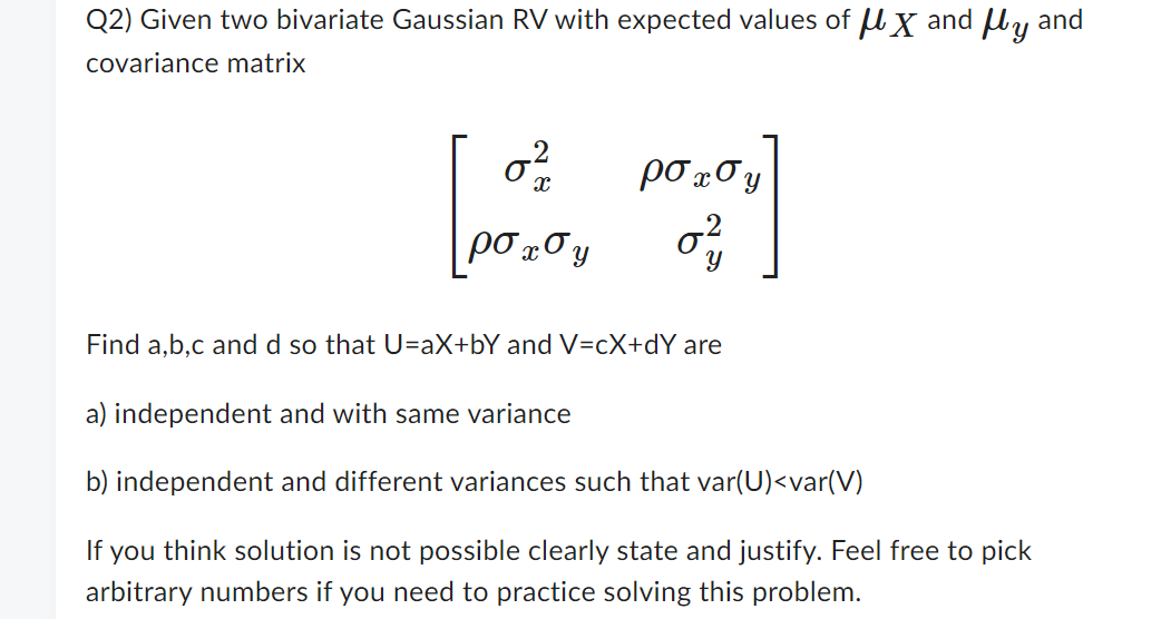 Solved Q2) ﻿Given two bivariate Gaussian RV with expected | Chegg.com