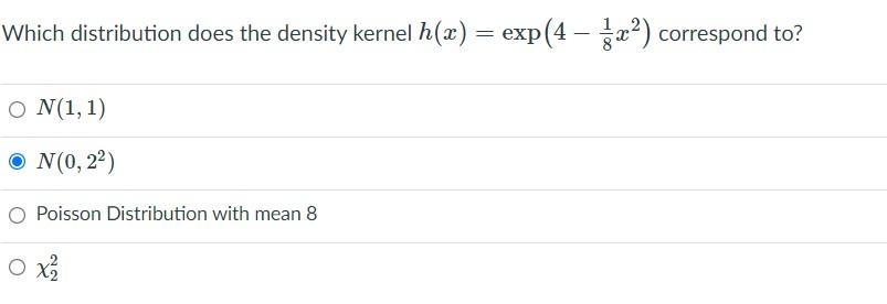 Solved Which distribution does the density kernel h(x) = | Chegg.com