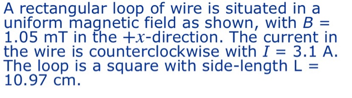 Solved A rectanqular loop of wire is situated in a uniform | Chegg.com