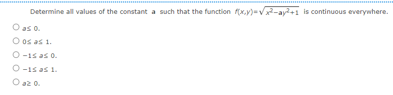 Solved Determine all values of the constant a such that the | Chegg.com