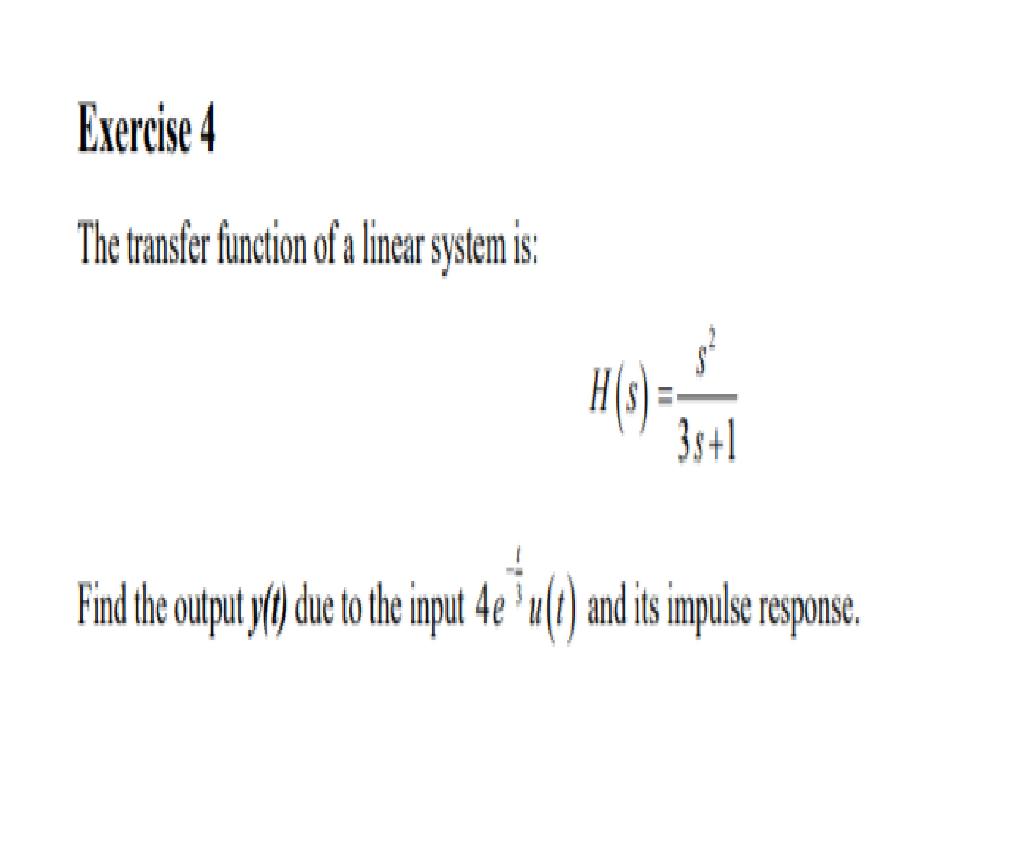 Solved Exercise 4 The transfer function of a linear system | Chegg.com