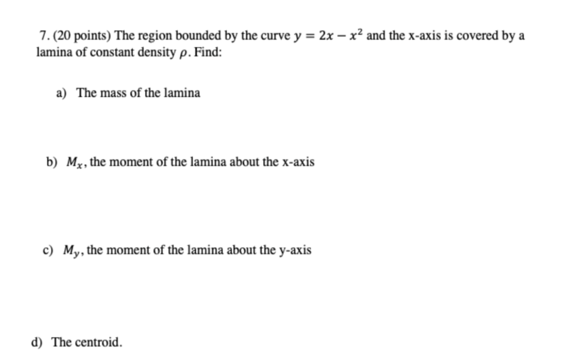 Solved 7. (20 points) The region bounded by the curve | Chegg.com