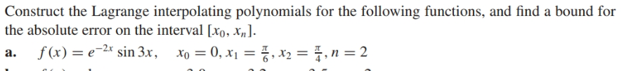 Solved Construct the Lagrange interpolating polynomials for | Chegg.com
