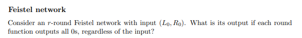 Solved Feistel network Consider an r-round Feistel network | Chegg.com