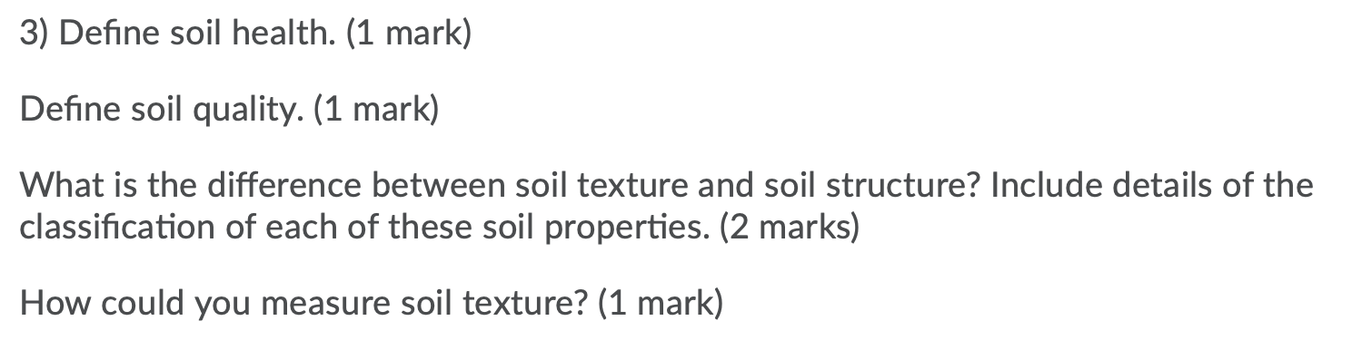 Solved 3) Define soil health. (1 mark) Define soil quality. | Chegg.com