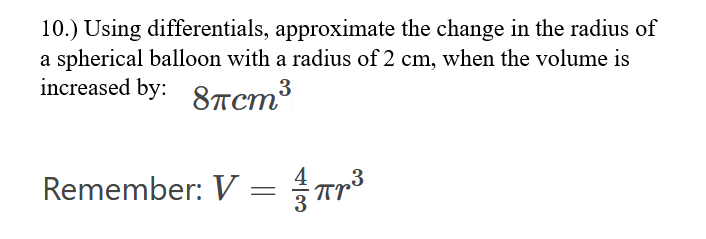 Solved 10.) Using differentials, approximate the change in | Chegg.com