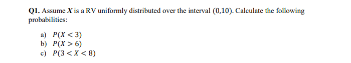 Solved Q1. Assume X is a RV uniformly distributed over the | Chegg.com