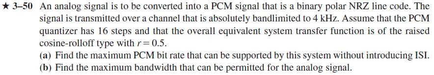Solved ★ 3-50 An analog signal is to be converted into a PCM | Chegg.com