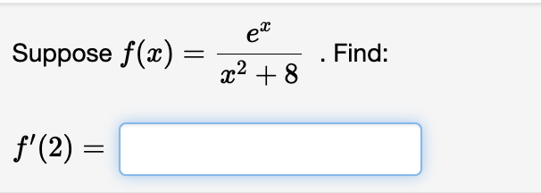 Solved Suppose f(x)=x2+8ex f′(2)= | Chegg.com