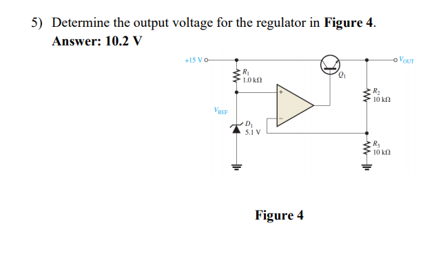 Solved 5) Determine the output voltage for the regulator in | Chegg.com