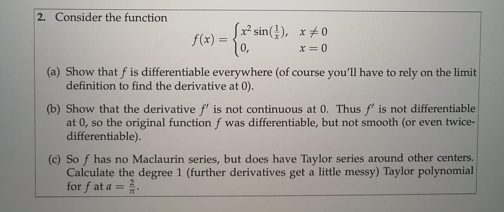 Solved 2. Consider the function f(x) = { x2 sin(1), x0 x = 0 | Chegg.com