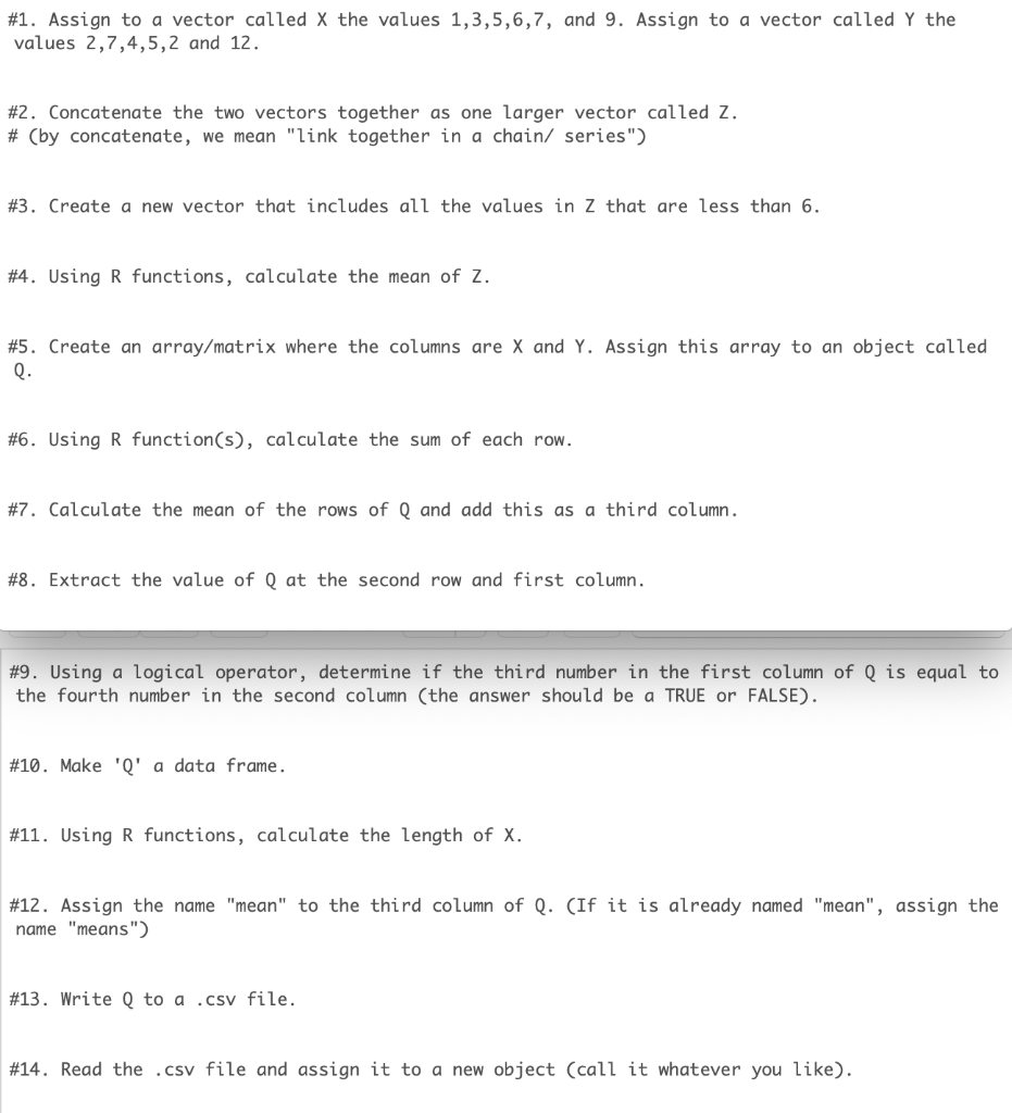 Solved #1. Assign to a vector called X the values 1,3,5,6,7, | Chegg.com