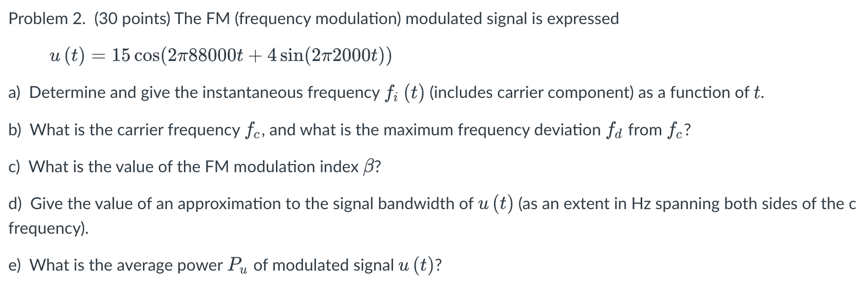 Solved Problem 2. (30 points) The FM (frequency modulation) | Chegg.com