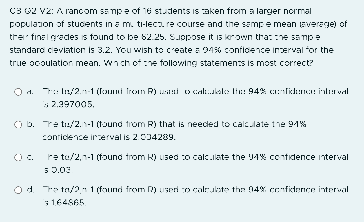 Solved C8 Q2 V2: A random sample of 16 students is taken | Chegg.com