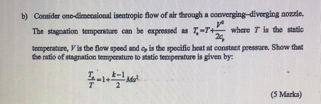 Solved b) Consider one-dimensional isentropic flow of air | Chegg.com