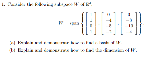 Solved 1. Consider the following subspace W of R4 : | Chegg.com
