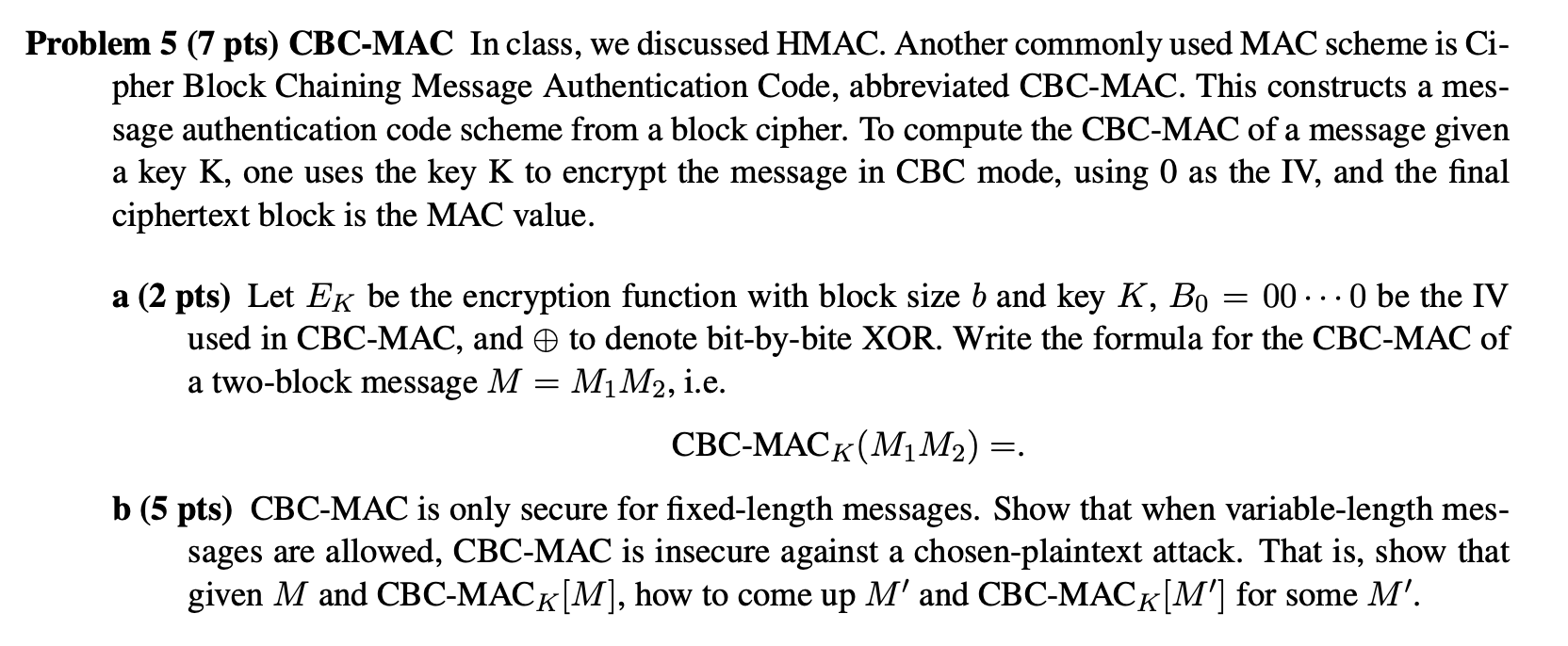 Problem 5 (7 pts) CBC-MAC In class, we discussed | Chegg.com