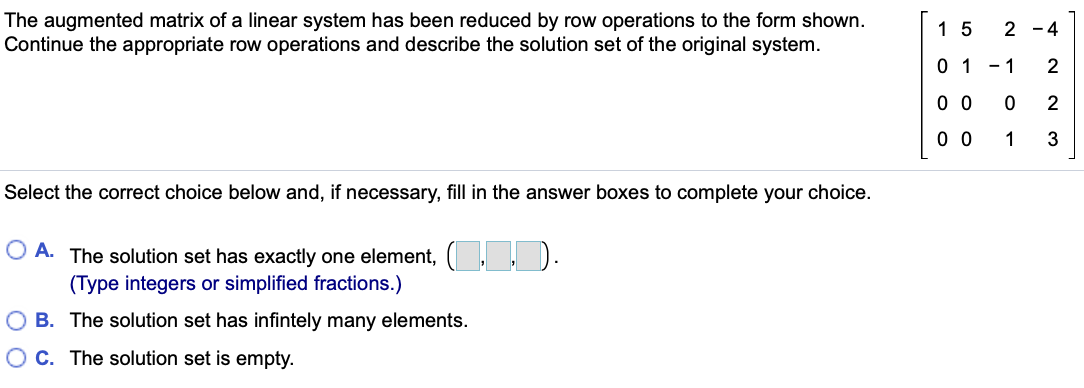 Solved The augmented matrix of a linear system has been | Chegg.com