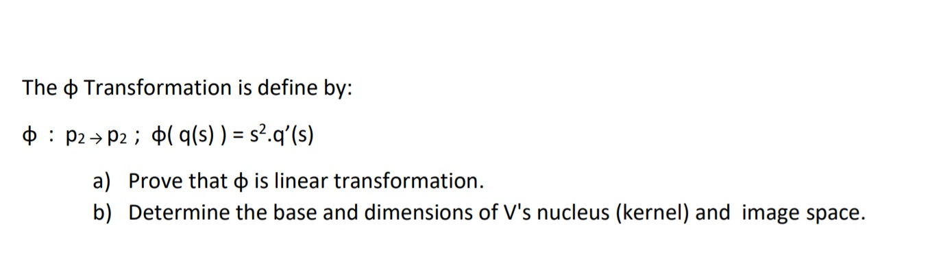 Solved The $ Transformation is define by: 0 : P2 → P2 ; $( | Chegg.com