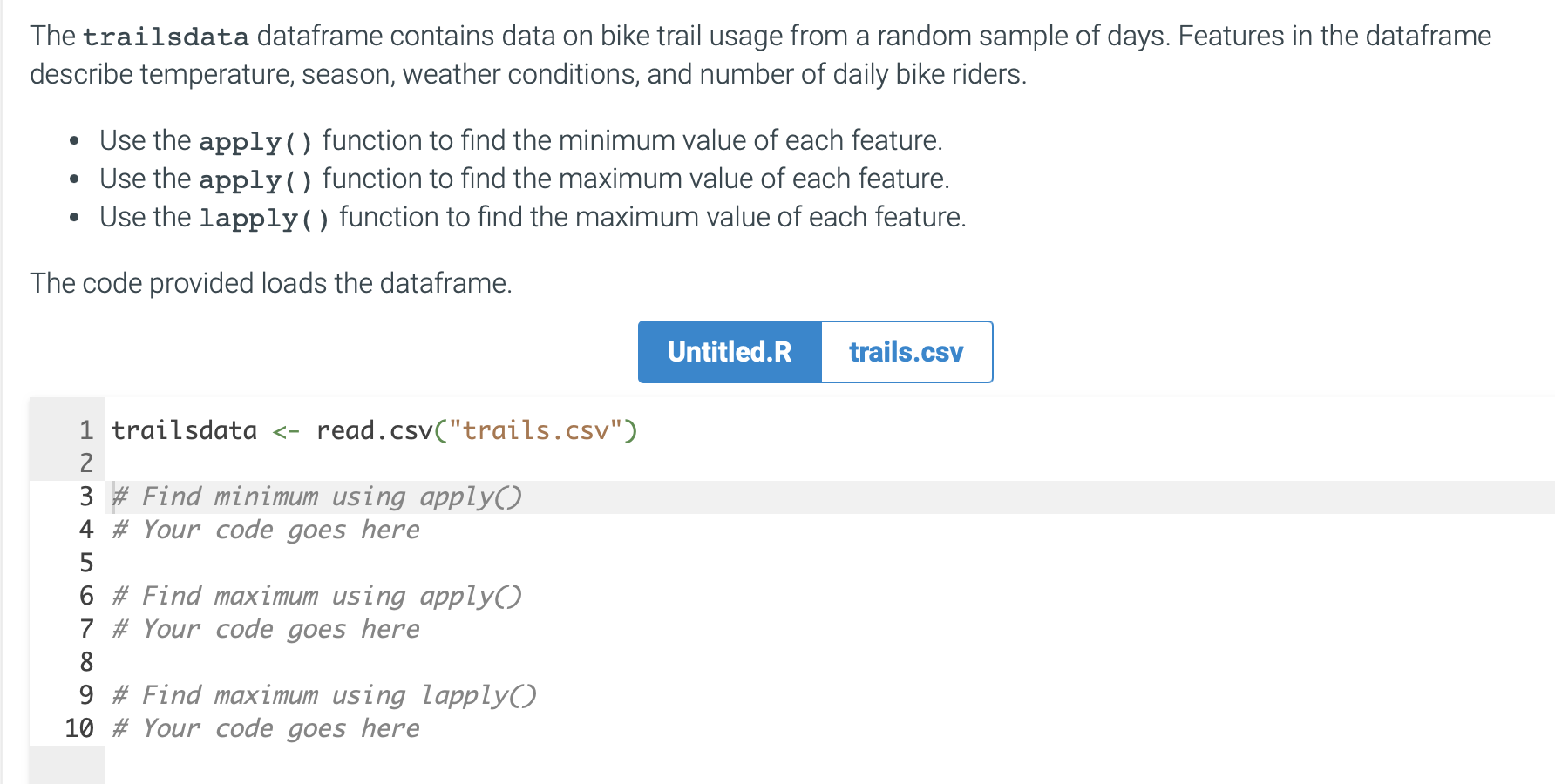 Solved The trailsdata dataframe contains data on bike trail | Chegg.com