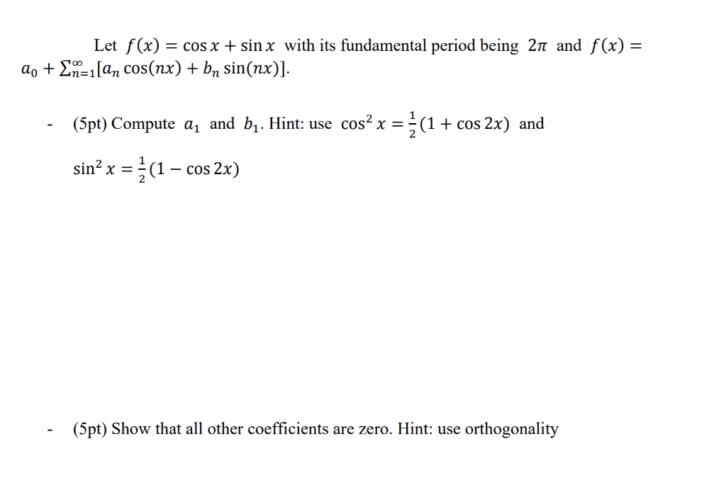 Solved Let f(x) = cos x + sin x with its fundamental period | Chegg.com