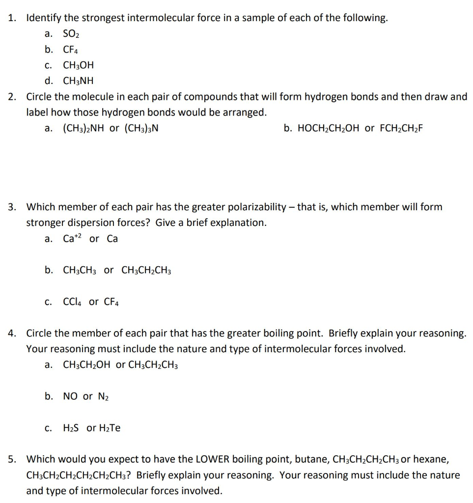 Solved 1. Identify the strongest intermolecular force in a | Chegg.com