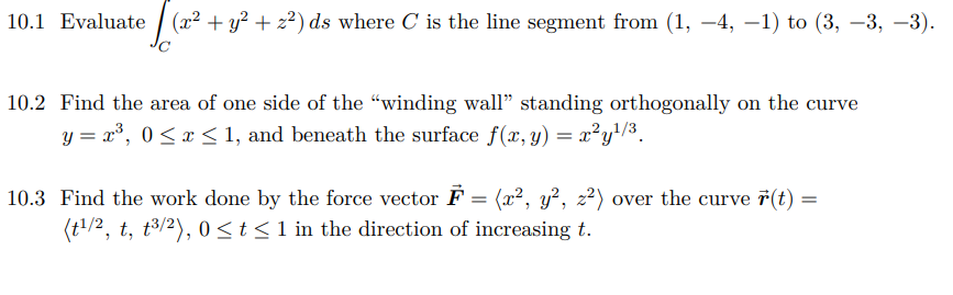 Solved 10.1 Evaluate (x2 + y2 + z2) ds where C is the line | Chegg.com
