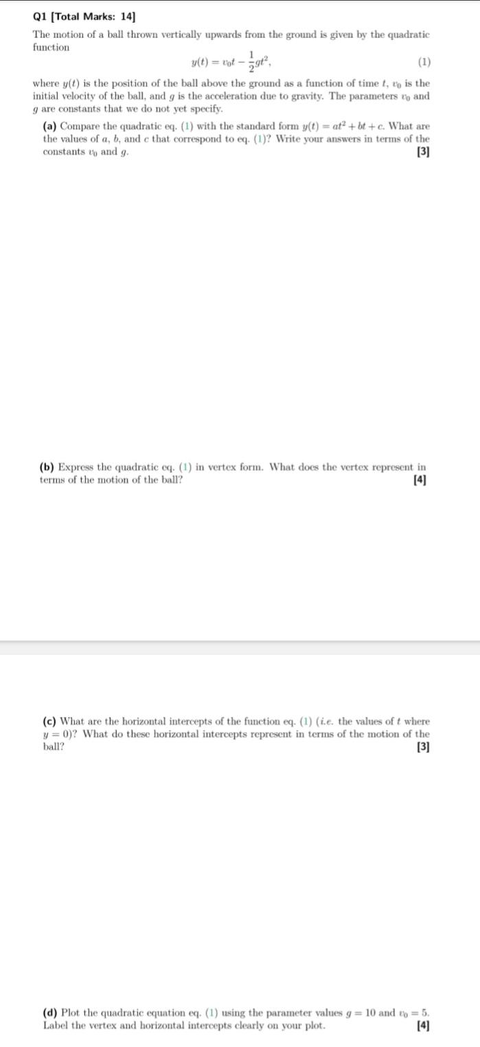 Solved Q1 [Total Marks: 14] The motion of a ball thrown | Chegg.com