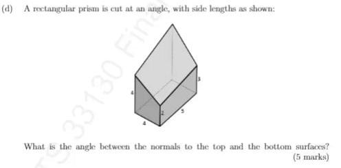 Solved (d) A rectangular prism is cut at an angle, with side | Chegg.com