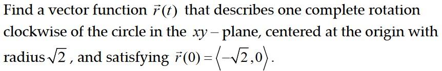 Solved Find a vector function r(t) that describes one | Chegg.com