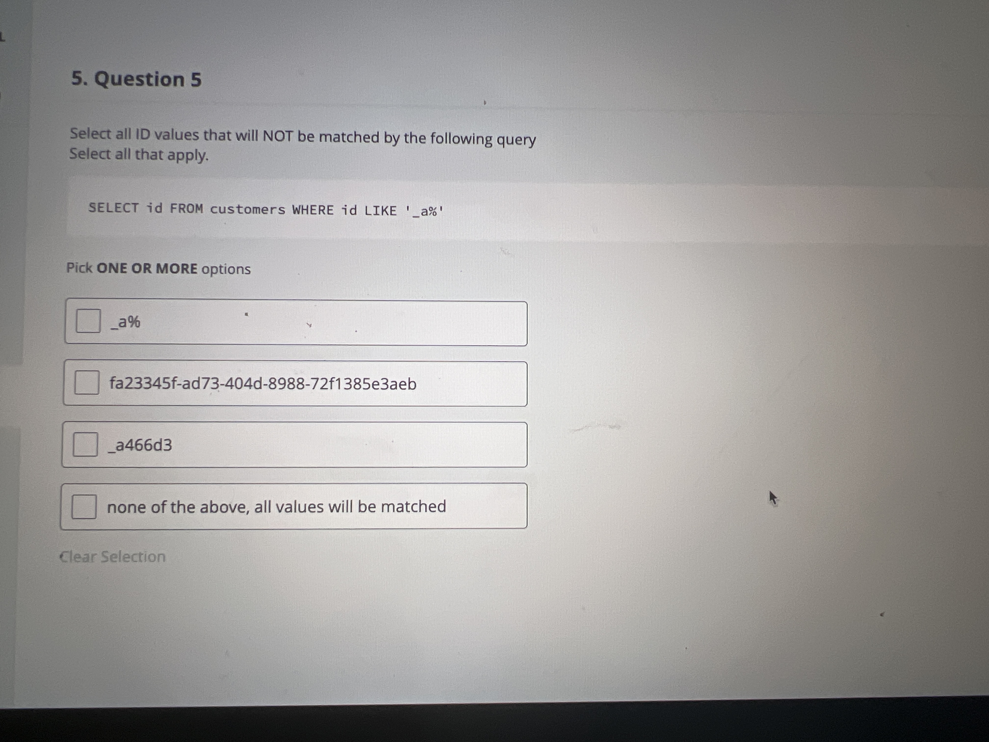 Solved Question 5Select all ID values that will NOT be | Chegg.com