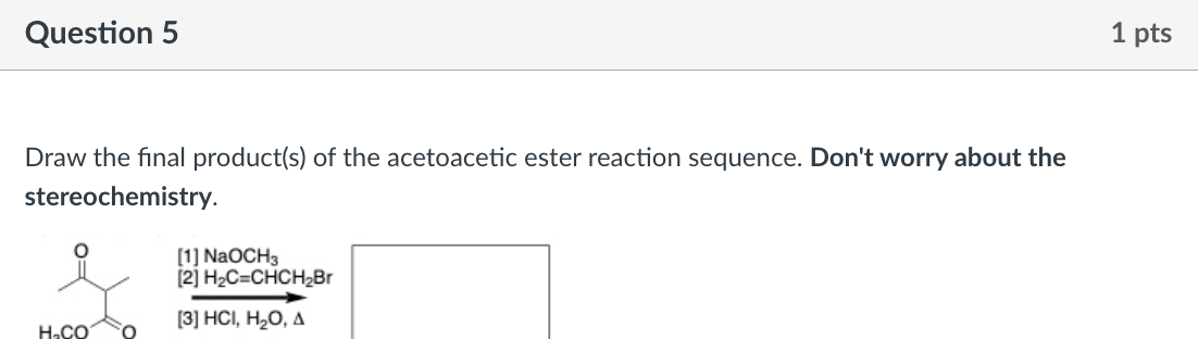 Solved Draw the final product(s) of the acetoacetic ester | Chegg.com