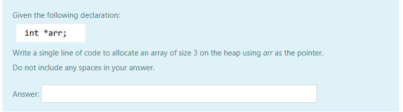 Solved Given the following declaration: int *arr; Write a | Chegg.com