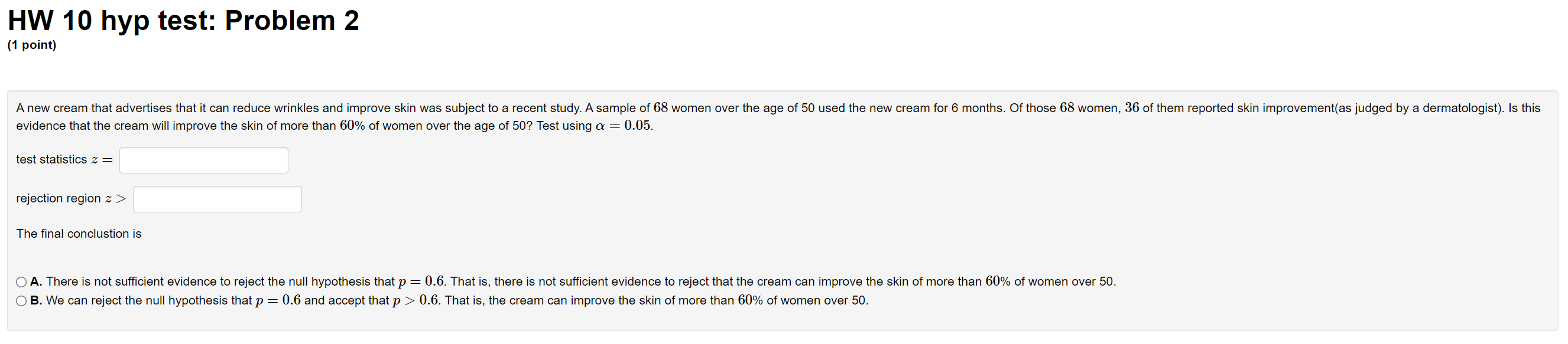 Solved HW 10 hyp test: Problem 2 (1 point) A new cream that | Chegg.com