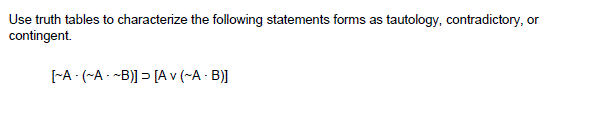 Solved Use truth tables to characterize the following | Chegg.com