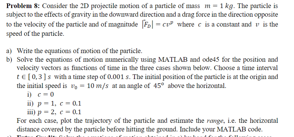 Solved Problem 3: Consider a projectile moving in 2D that | Chegg.com
