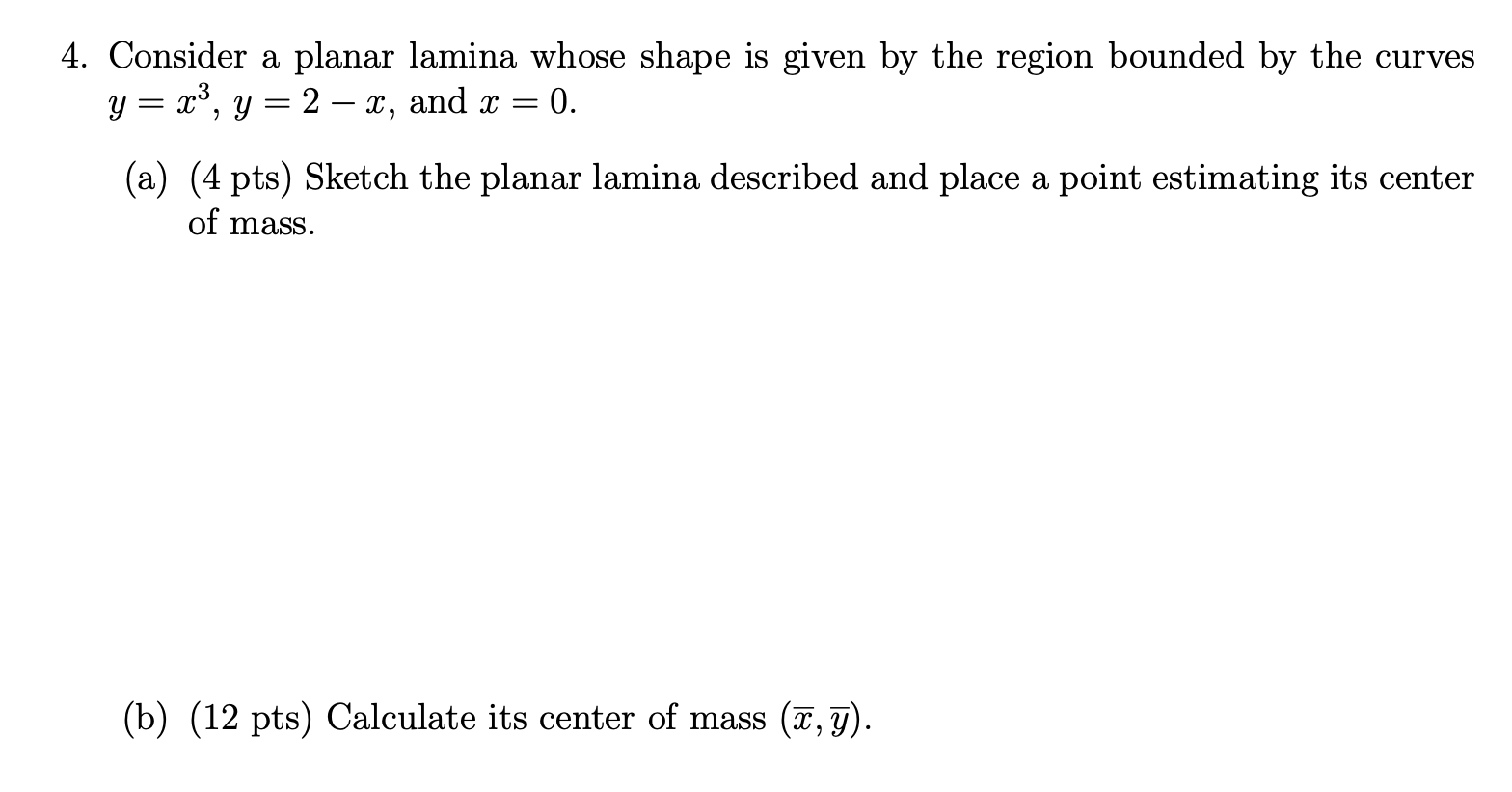 Solved Consider a planar lamina whose shape is given by the | Chegg.com